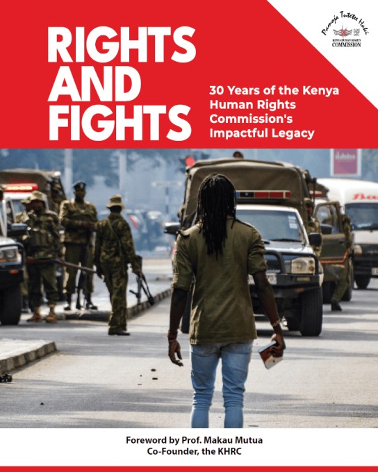 Rights and fights: 30 years of KHRC's impactful legacy - Kenya Human ...